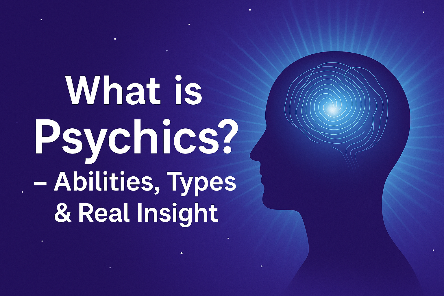 What is Psychics? Meaning, Types & How It Works